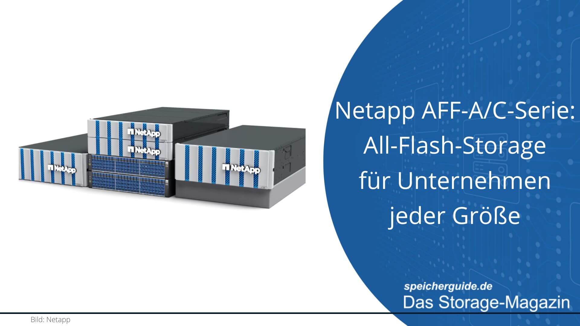 Netapp AFF-A/C-Serie: All-Flash-Storage für Unternehmen jeder Größe ...